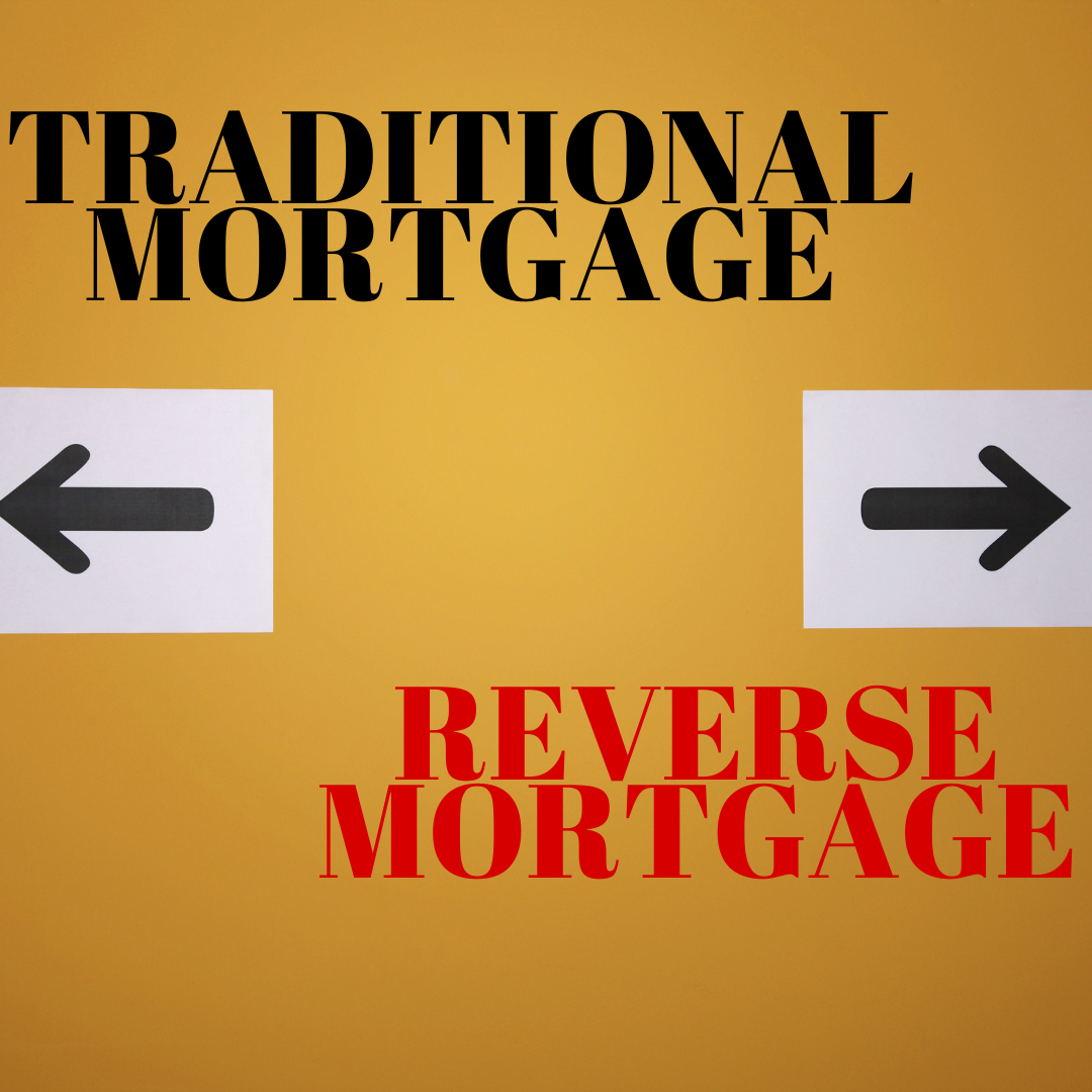The Key Differences Between Traditional Mortgages and Reverse Mortgages